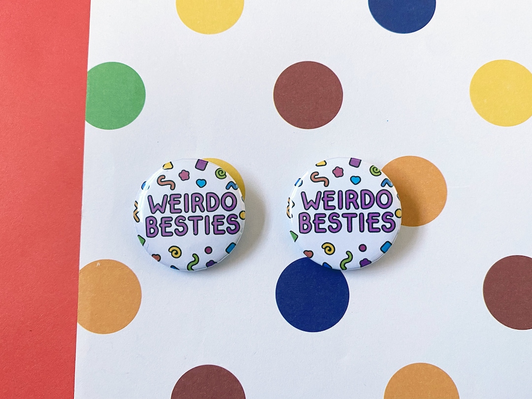 Weirdo Besties Button Badge - Kawaii - Weirdo - Besties - Pin - Badge ...
