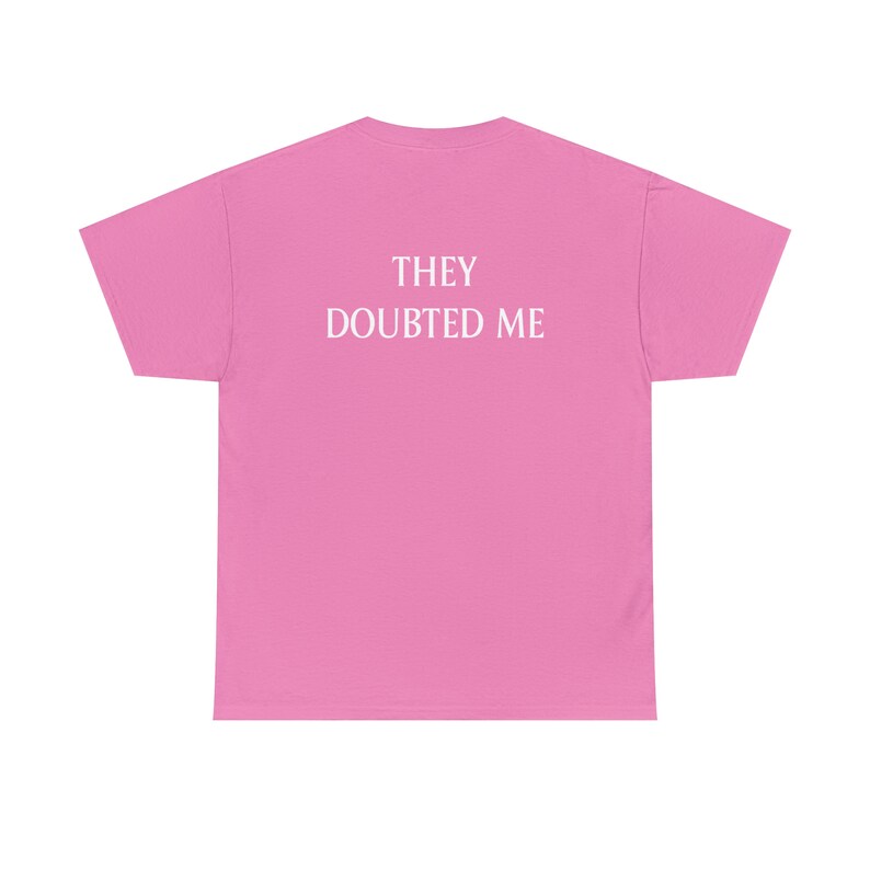 They Doubted Me Shirt, Pinterest Shirt, Motivation Shirt, Unisex Shirt ...