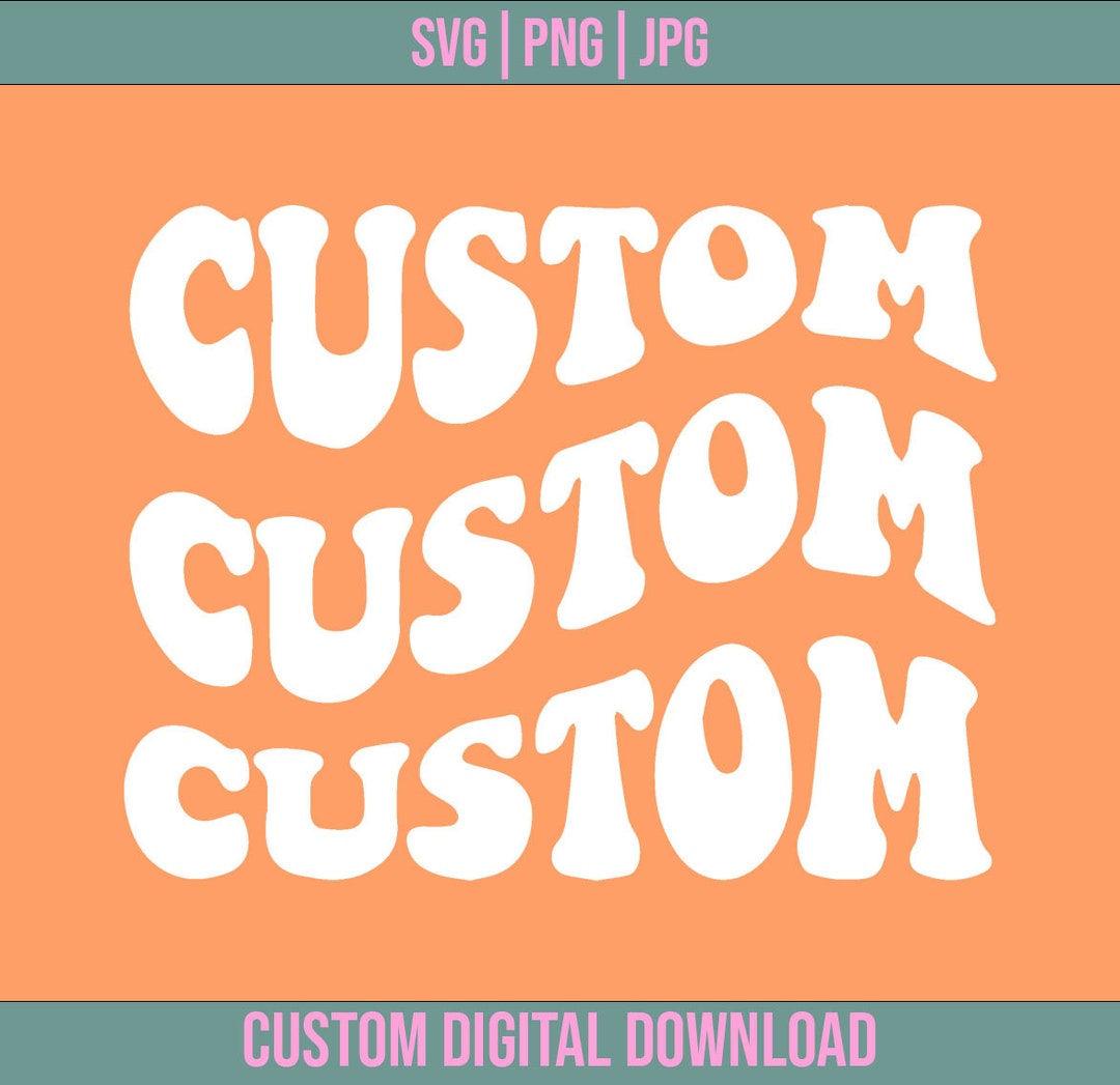 Custom Wavy Stacked SVG Digital Download , Personalized Retro Wavy Text ...