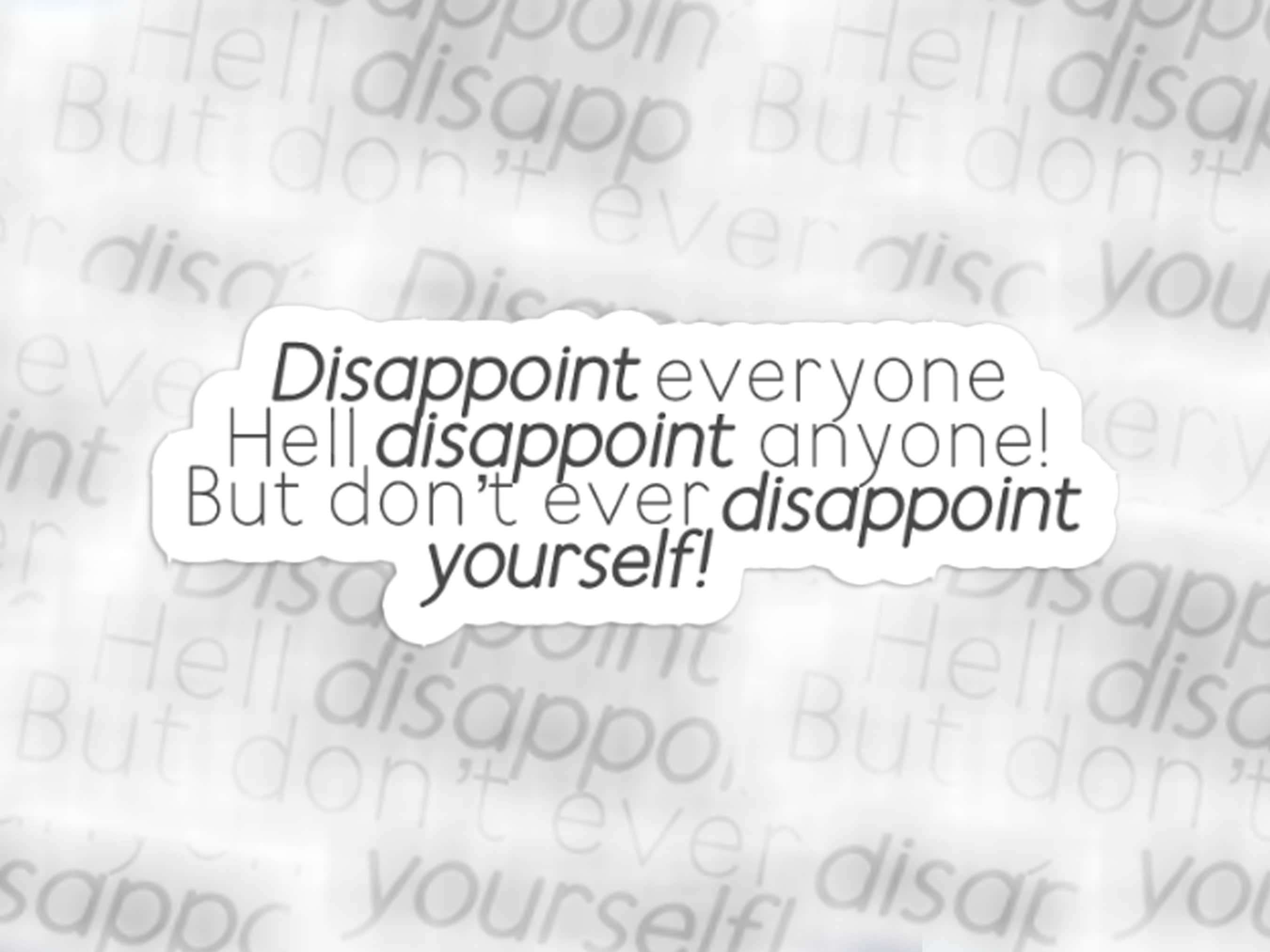 Quotes About Disappointment In Yourself