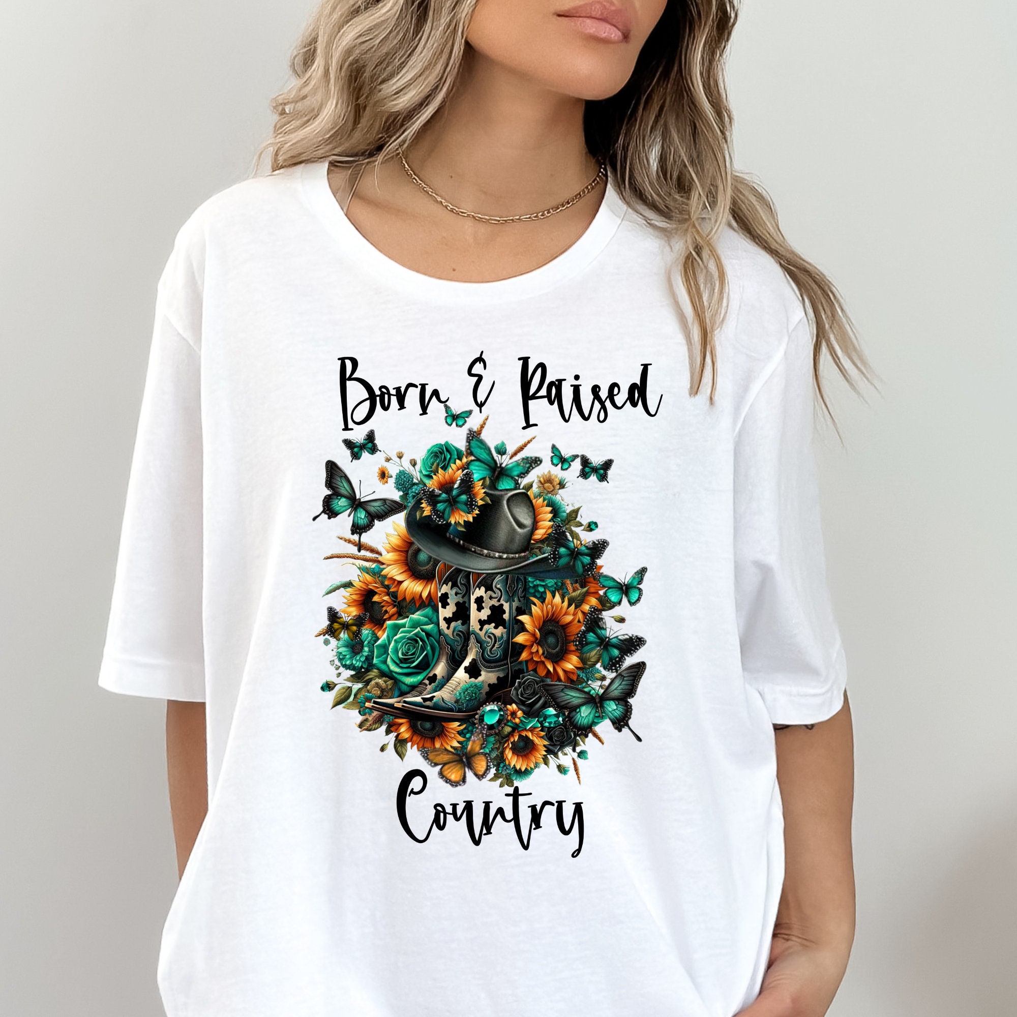 Born and Raised Country Sunflowers Butterflies Cowgirl Boots Cowgirl ...