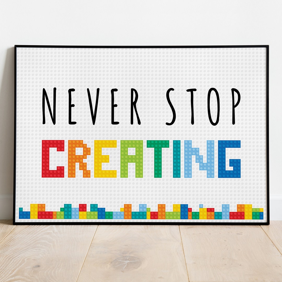 Never Stop Creating, Motivational Kids Room Wall Art Decor Poster ...