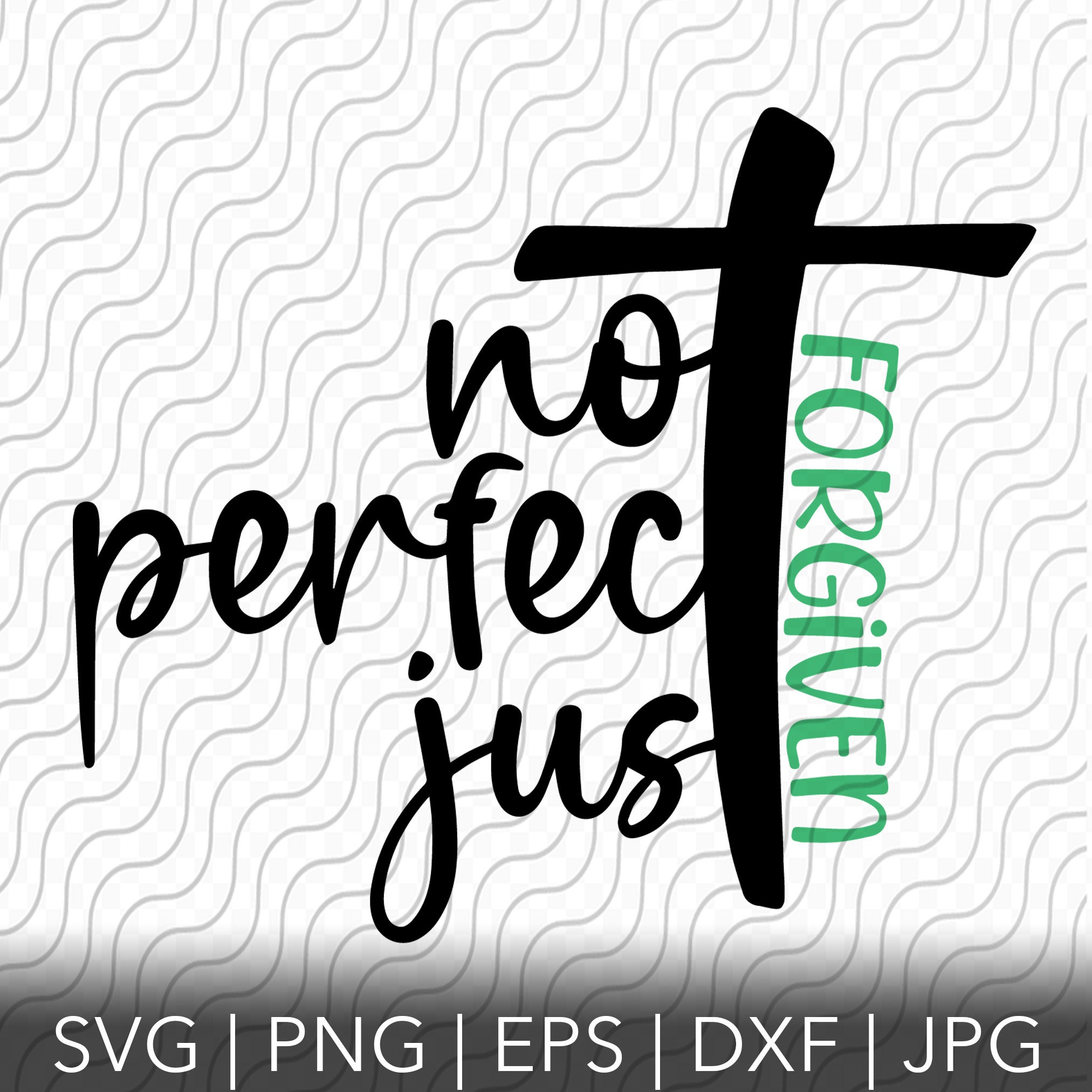 Not Perfect Just Forgiven SVG Svg Png Eps Dxf Jpg Files | Etsy
