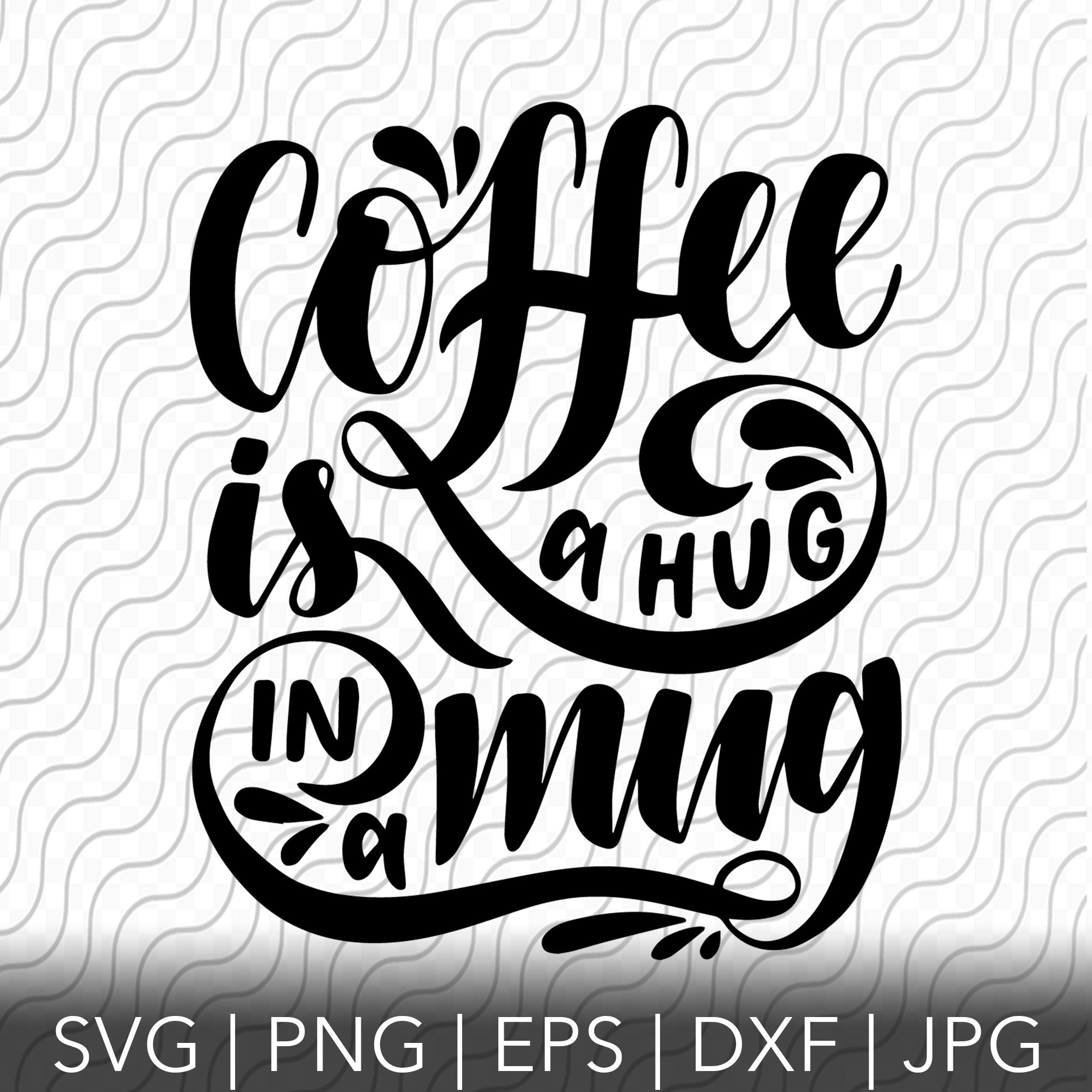 Hug in a Mug Cutting Template Svg Png Eps Dxf Jpg Files | Etsy