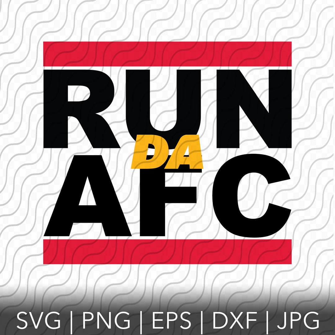 Run Da Afc, Chiefs Fan, SVG, PNG, EPS, Files for Cricut or Silhouette ...