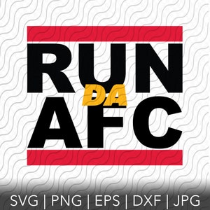 Run Da Afc, Chiefs Fan, SVG, PNG, EPS, Files for Cricut or Silhouette ...
