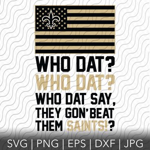 Who Dat? Saints Chant, Cutting Template Svg, Png, Eps, Dxf, Jpg Files ...