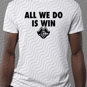 All We Do is Win Pirates, Svg, Png, Eps, Dxf, Jpg Files for Cricut or ...
