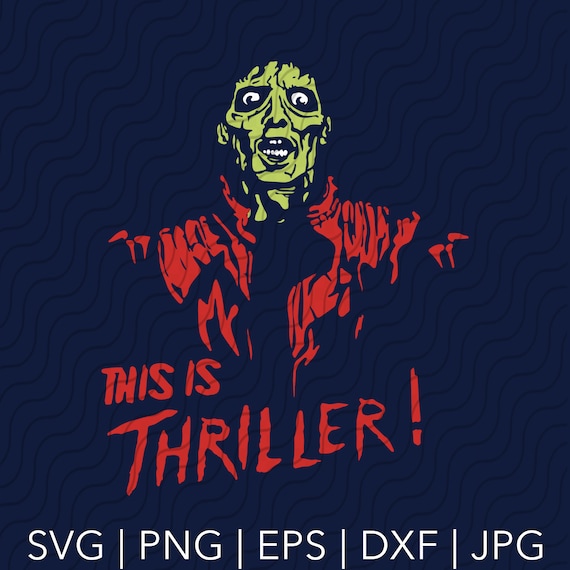 Thriller SVG This is Thriller PNG EPS Dxf Jpg Files for - Etsy UK