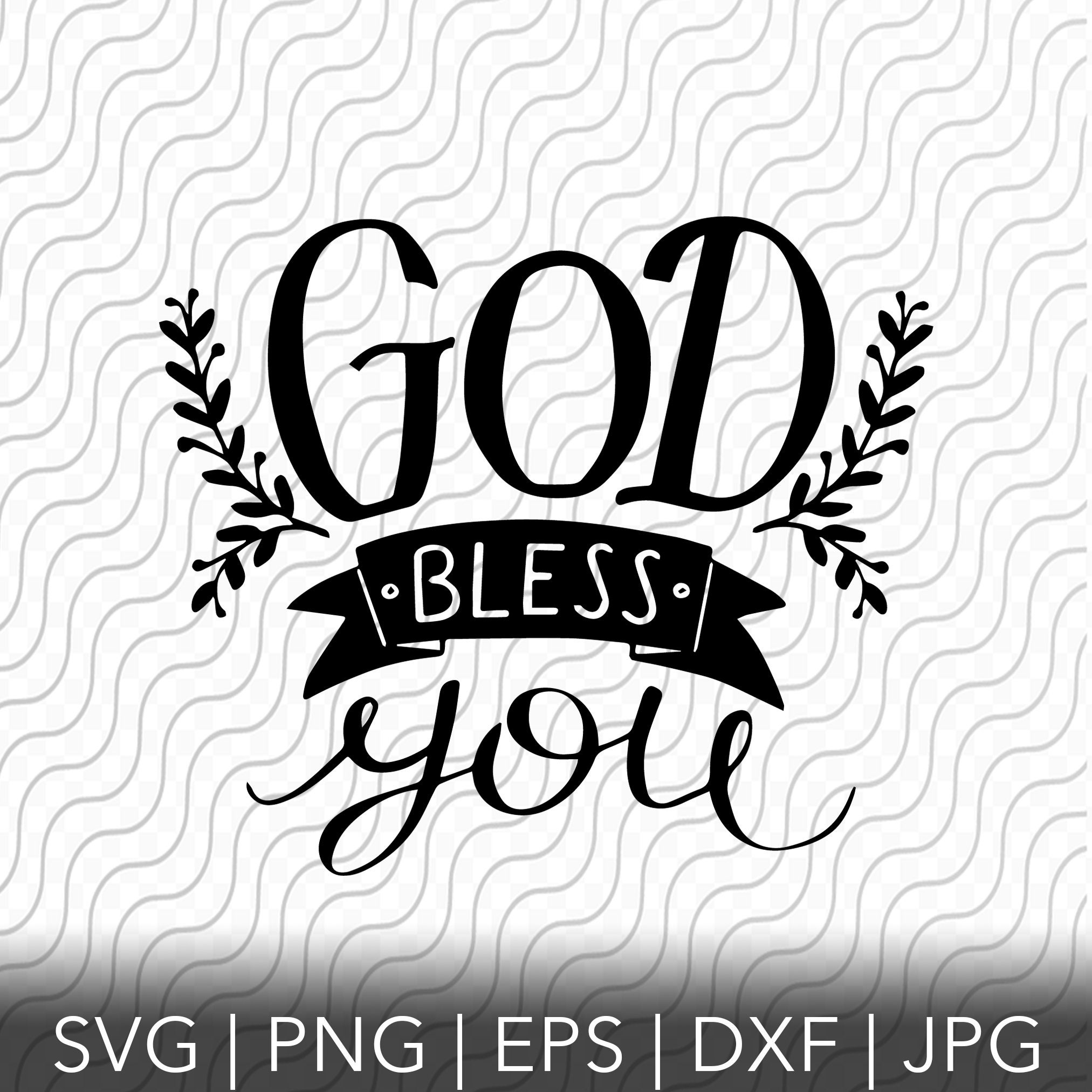 God Bless You, Cutting Template, Svg, Png, Eps, Dxf, Jpg Files for ...