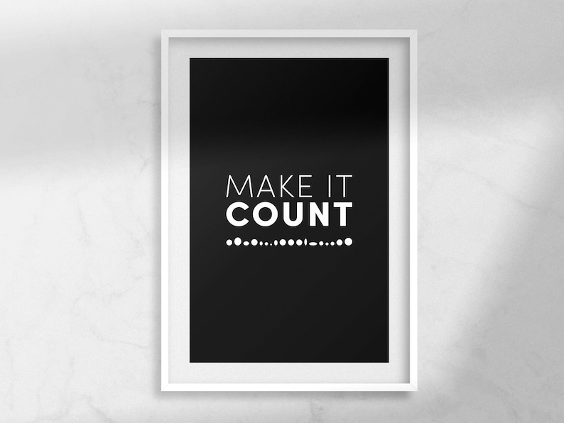 Make It Count | Motivational Poster | Printable Wall Art - Etsy