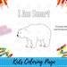 Kids Printable I Am Smart Bear Coloring Page, Children's Art Activities ...