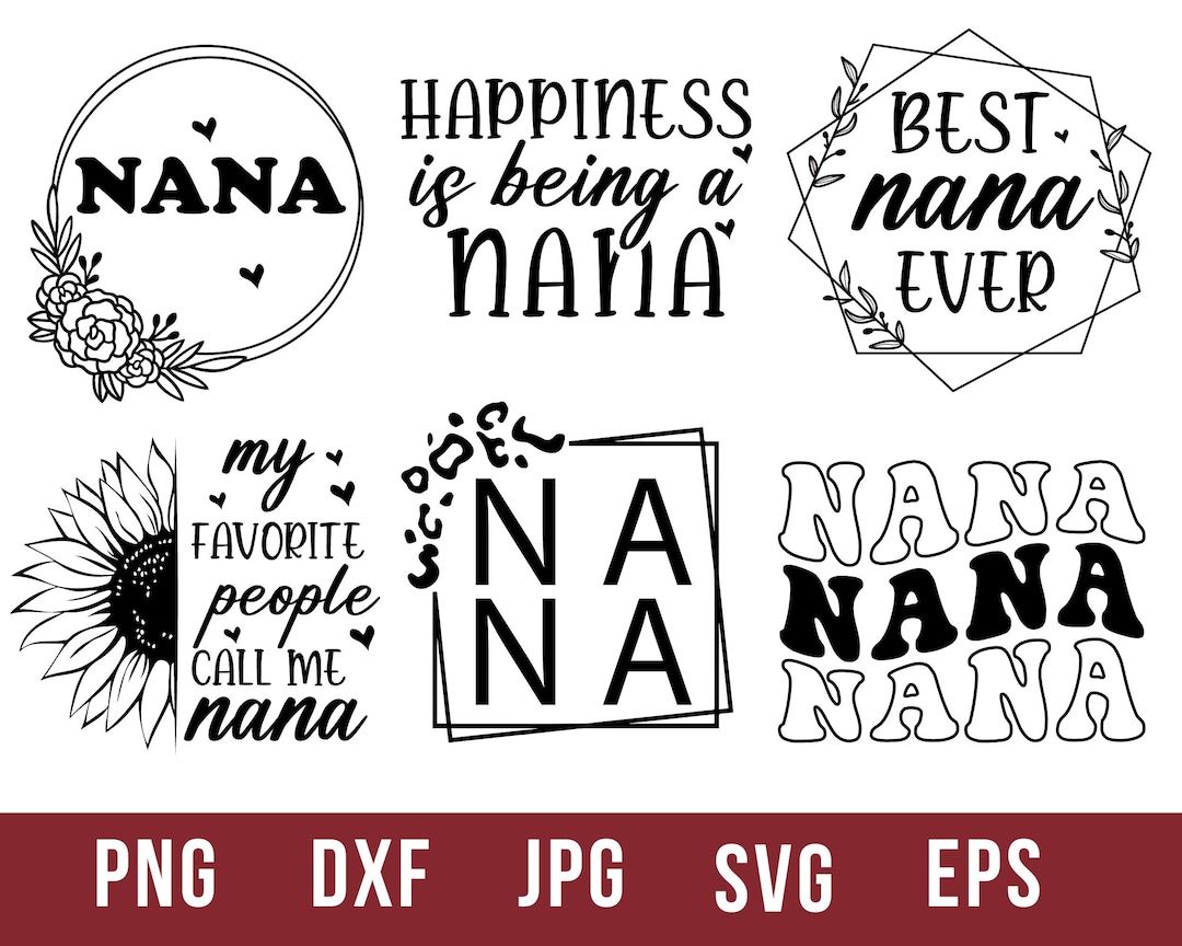 Nana Svg Bundle, Nana Png, Gift for Nana, Blessed Grandma Svg, Nana Shirt Svg, Nana Quote Svg ...