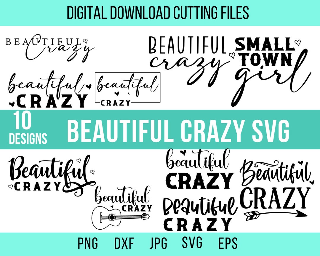 Beautiful Crazy Svg, Beautiful Crazy Png, Small Town Girl Svg, Southern ...