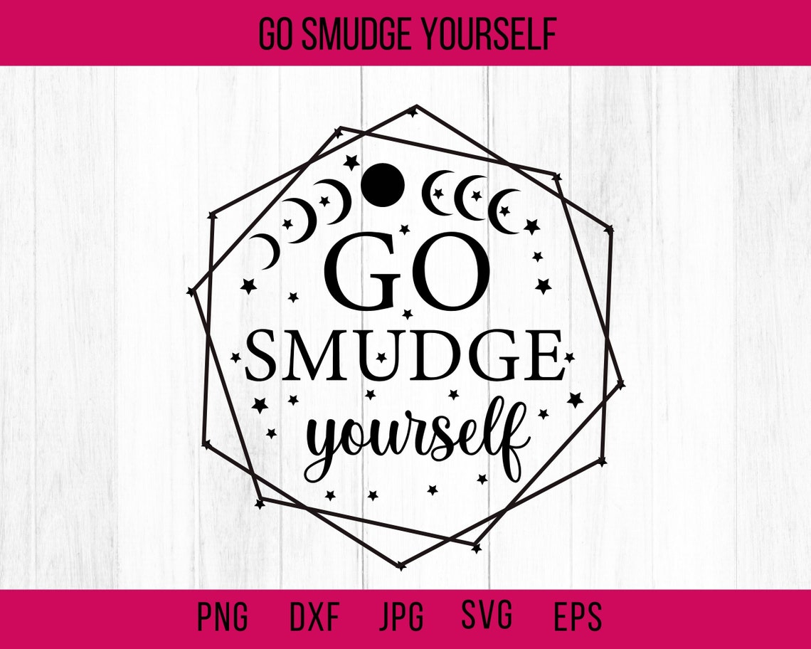 Go Smudge Yourself Svg, Go Smudge Yourself, Witchy Svg, Halloween Bingo ...