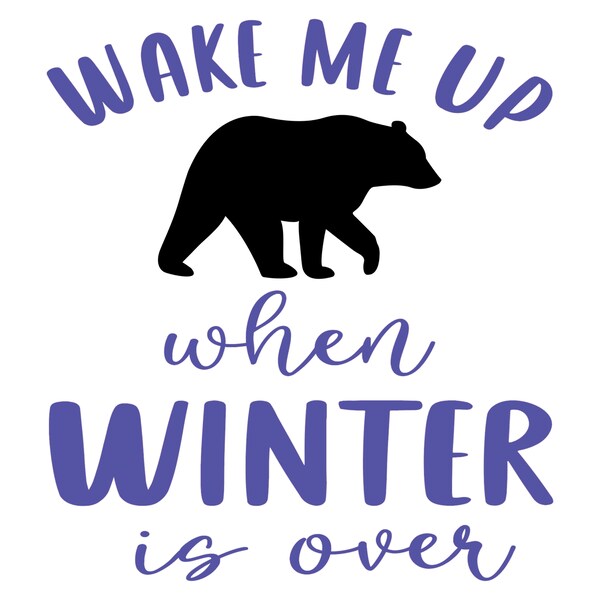 Wake Me Up When Winter Is Over Png Etsy