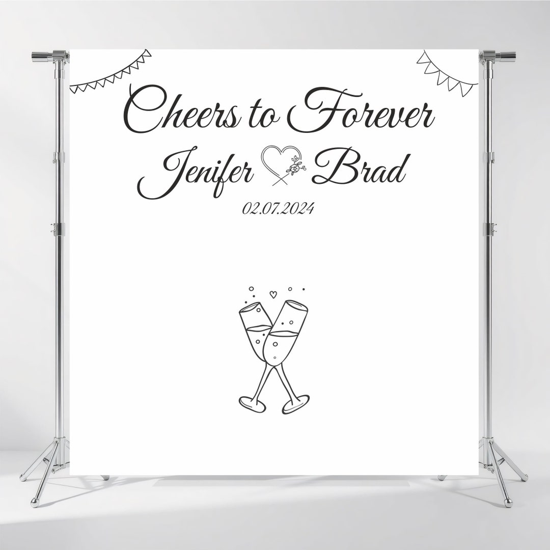 Custom Wedding Souvenir Background, Cheers to Forever Backdrop ...