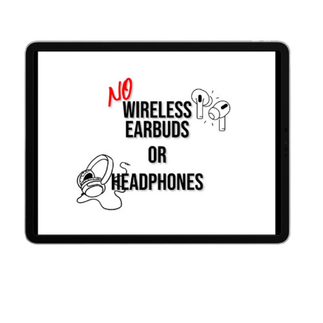 No Wireless Buds or Headphone Sign - Digital Download - US Letter & 5x7 ...