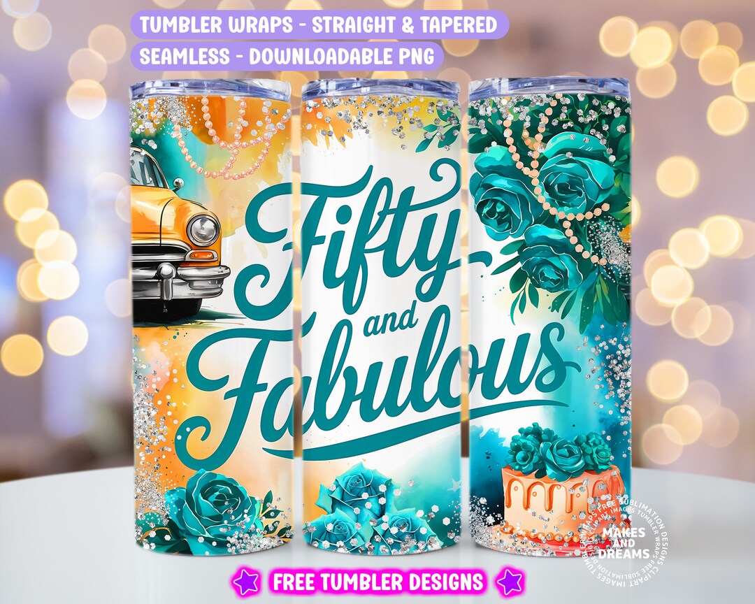 Fifty and Fabulous Tumbler PNG, 50th Birthday Tumbler Wrap, Vintage ...
