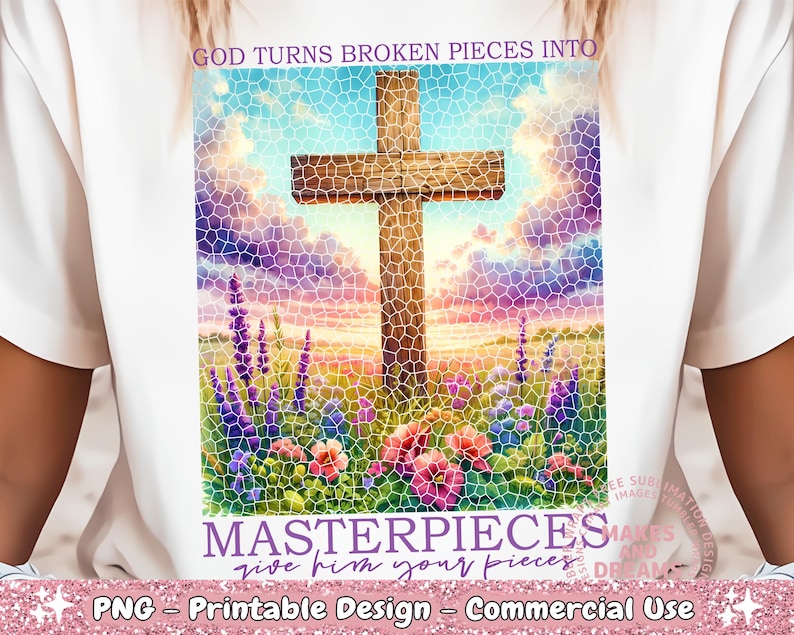 God's Masterpiece PNG God Turns Broken Pieces Into Masterpieces PNG ...