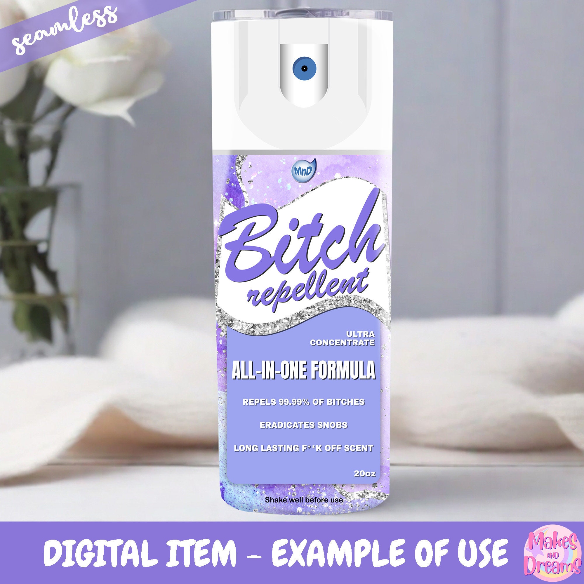 Bitch Repellent Spray Tumbler Wrap Sublimation Image for 20oz Skinny ...