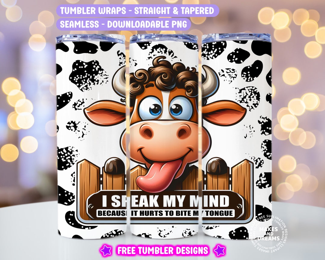 Sarcastic Cow Png Funny Cow Design Sassy Tumbler Png 20 Oz Skinny ...