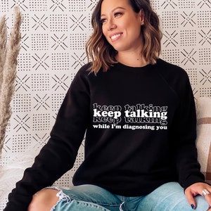 Keep Talking While I'm Diagnosing You SVG PNG PDF, Funny Shirt Cut File - Etsy
