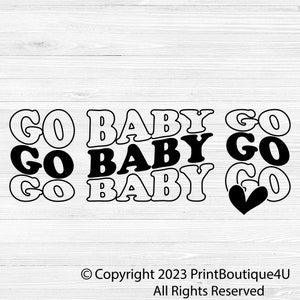Go Baby Go SVG File Instant Download, Baby Svg, Baby Announcementsvg ...