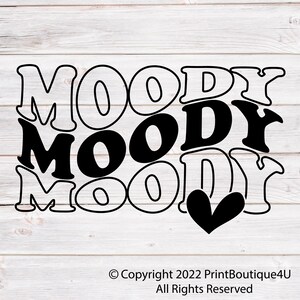 Moody SVG File Instant Download, Moody Cut File for Cricut, Moody Life ...