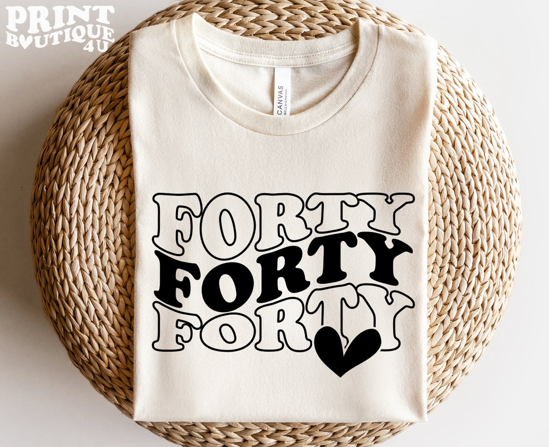 Fortieth Birthday SVG PNG PDF, Forty Svg, 40 Svg, Birthday Queen Shirt ...