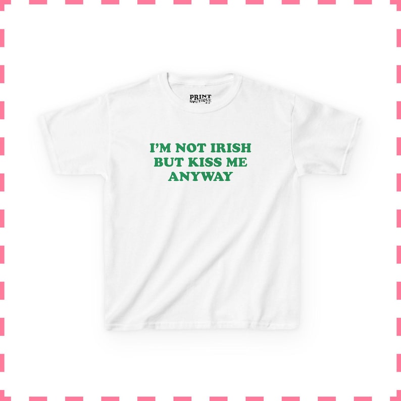 I'm Not Irish but Kiss Me Anyway Baby Tee, Funny St. Patrick's Day ...