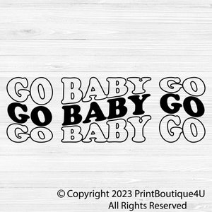 Go Baby Go SVG File Instant Download, Baby Svg, Baby Announcementsvg ...