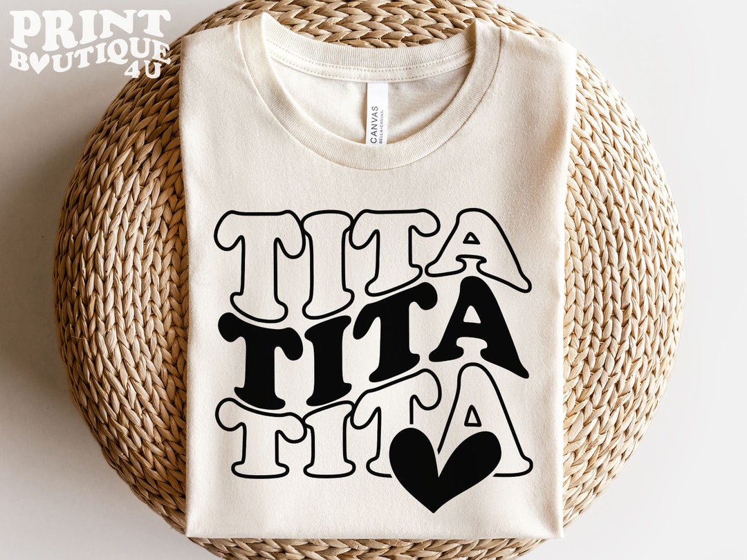Tita SVG PNG, Mother's Day Svg, Mama Svg, Grandma Svg, Shirt Design Cut ...