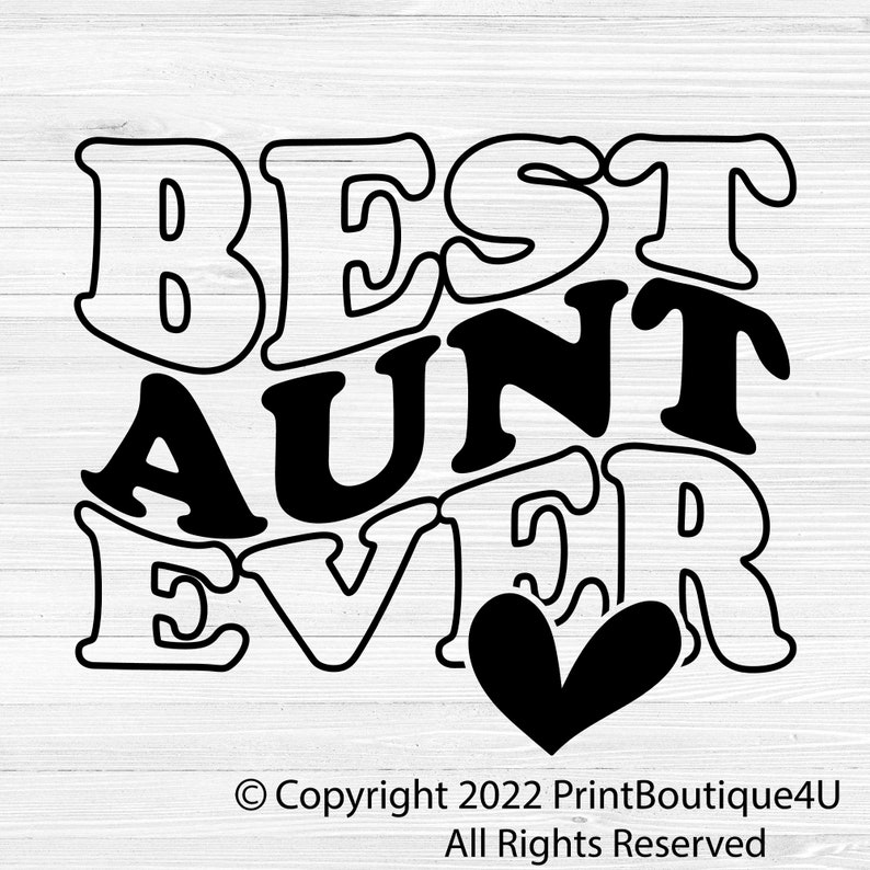 Best Aunt Ever SVG PNG PDF Aunt Svg Aunt Shirt Svg Aunt - Etsy