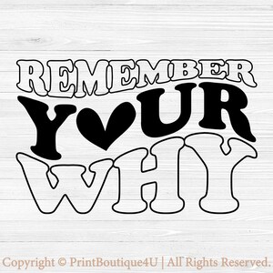 Remember Your Why SVG File Instant Download, Self Love Cut File for ...