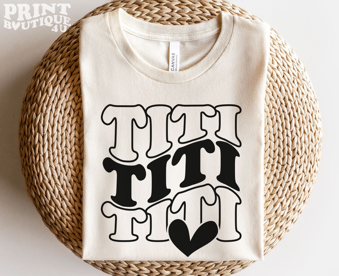 Titi SVG PNG PDF, Mothers Day Svg, Popular Svg, Titi File Svg, Shirt ...