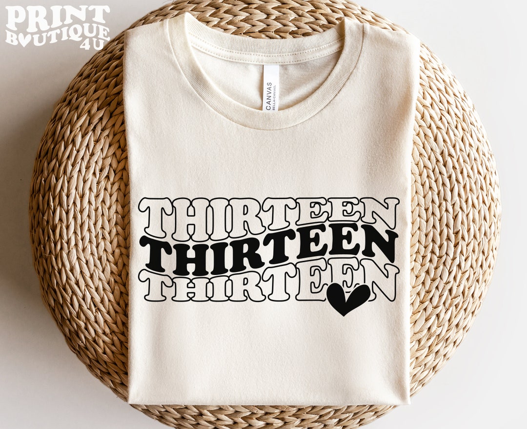13th Birthday SVG PNG, Thirteen Svg, 13 Svg, Birthday Girl Shirt Svg ...