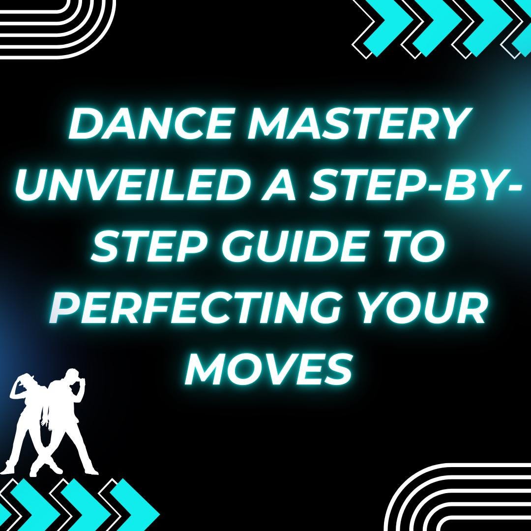 Dance Mastery Unveiled A Step-by-step Guide to Perfecting Your Moves - Etsy