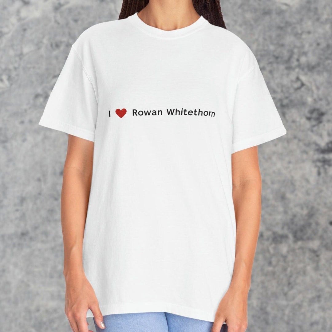 I Love Rowan Whitethorn - Throne of Glass Shirt - SJM Shirt - to ...