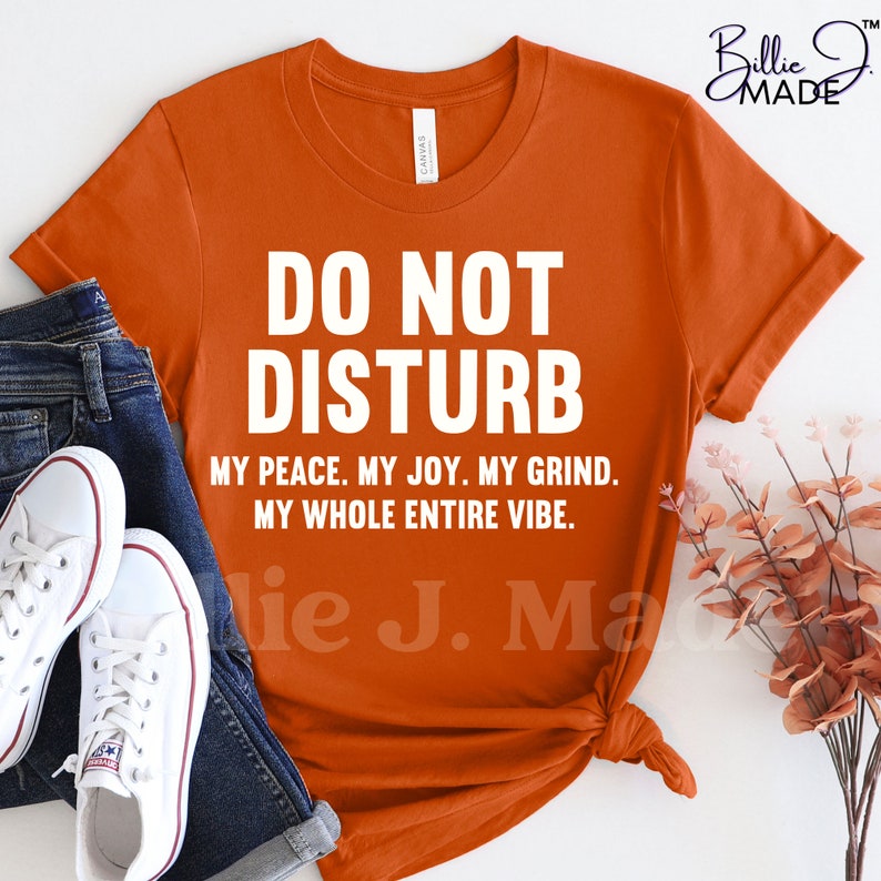 Do Not Disturb T-shirt Funny Sarcastic Inspirational - Etsy