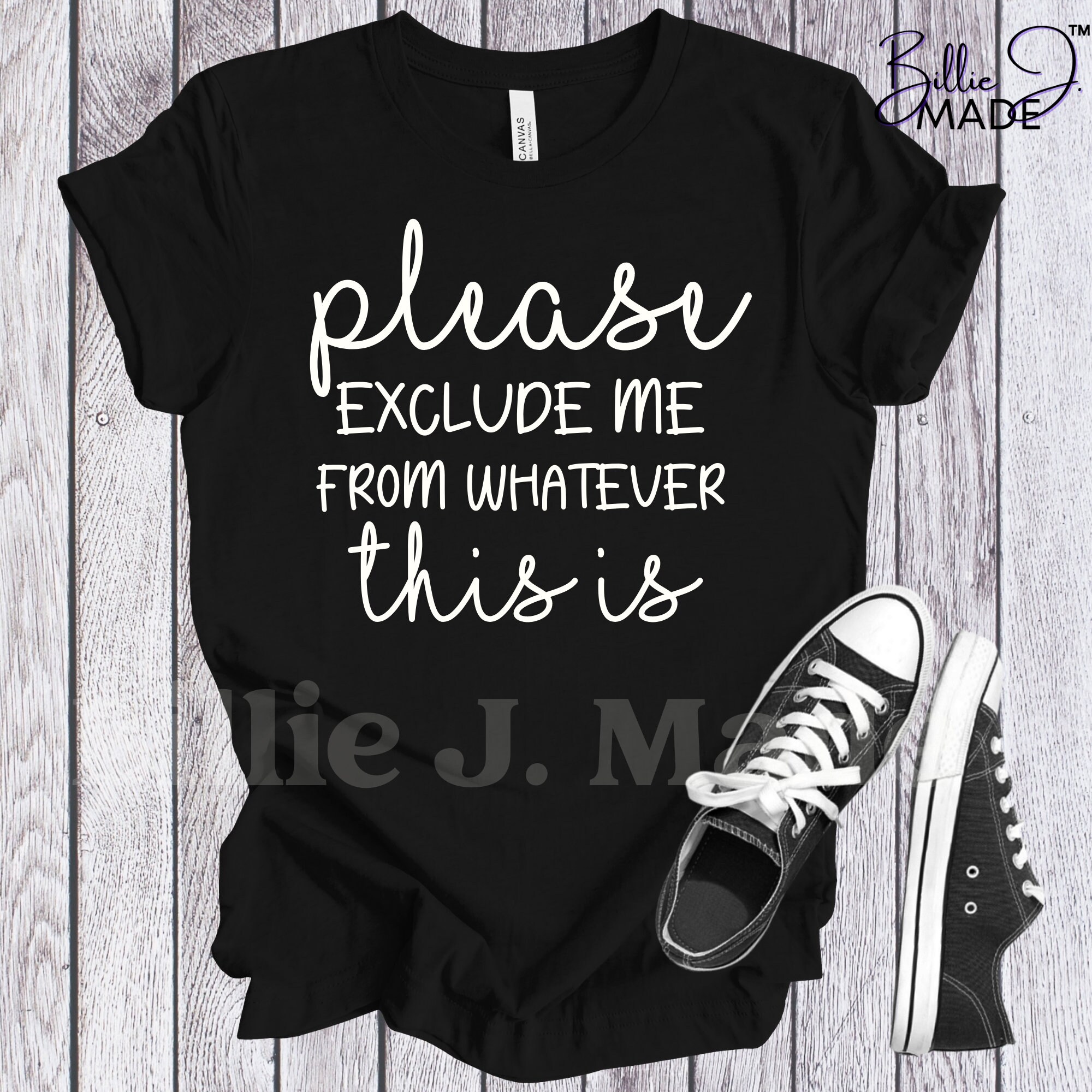 Please Exclude Me T-shirt Funny Sarcastic Inspirational Empowerment - Etsy