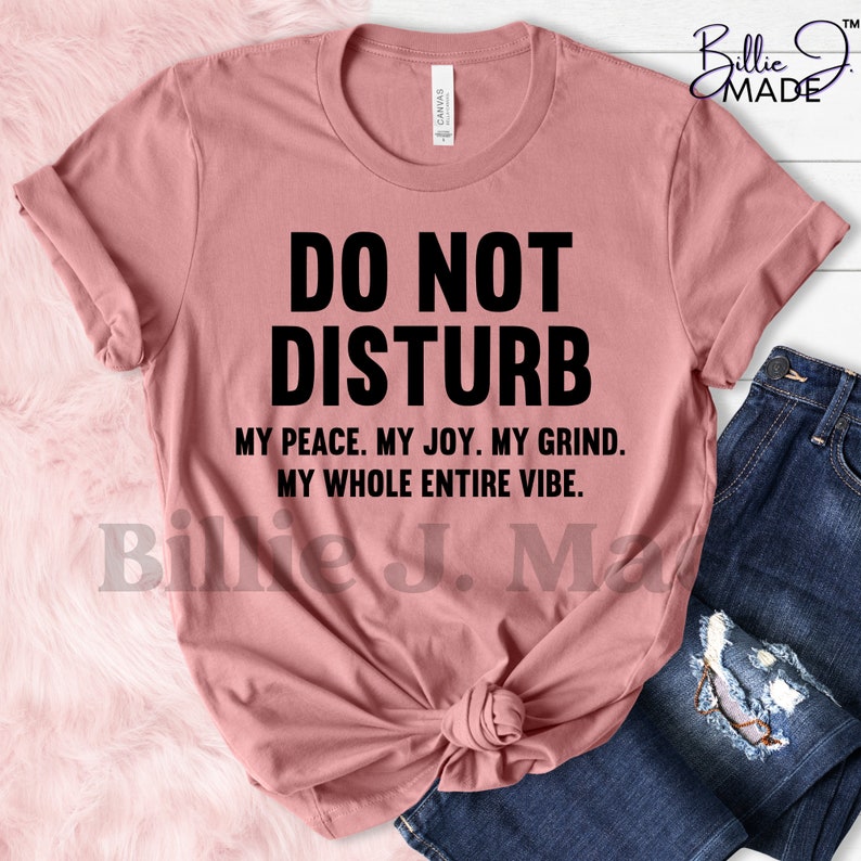 Do Not Disturb T-shirt Funny Sarcastic Inspirational - Etsy