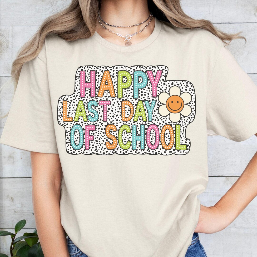 Teacher End Year Student Present Last Day School Shirt Graduation Gift ...