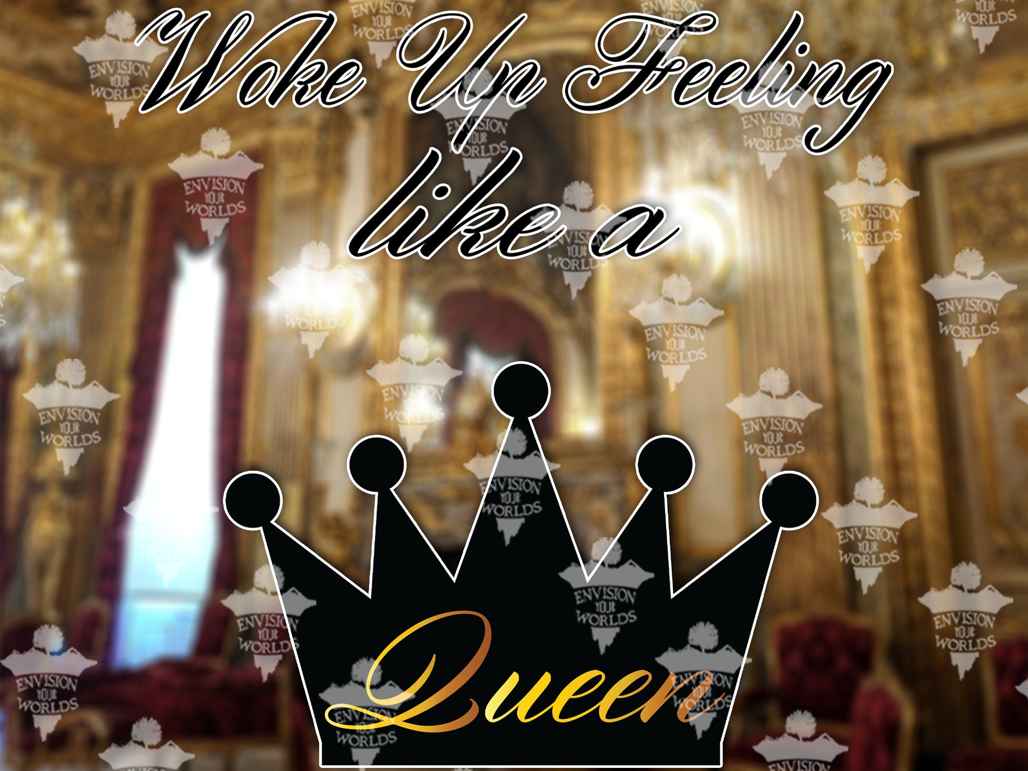 Woke up Feeling Like A Queen Royalty Self Love Design |PNG, SVG, JPG ...