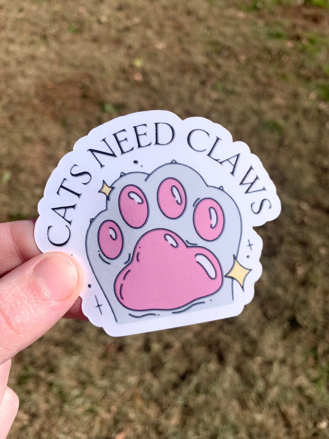 Cats Need Claws Sticker - Vinyl Sticker - Cat Sticker - Laminated Decal ...