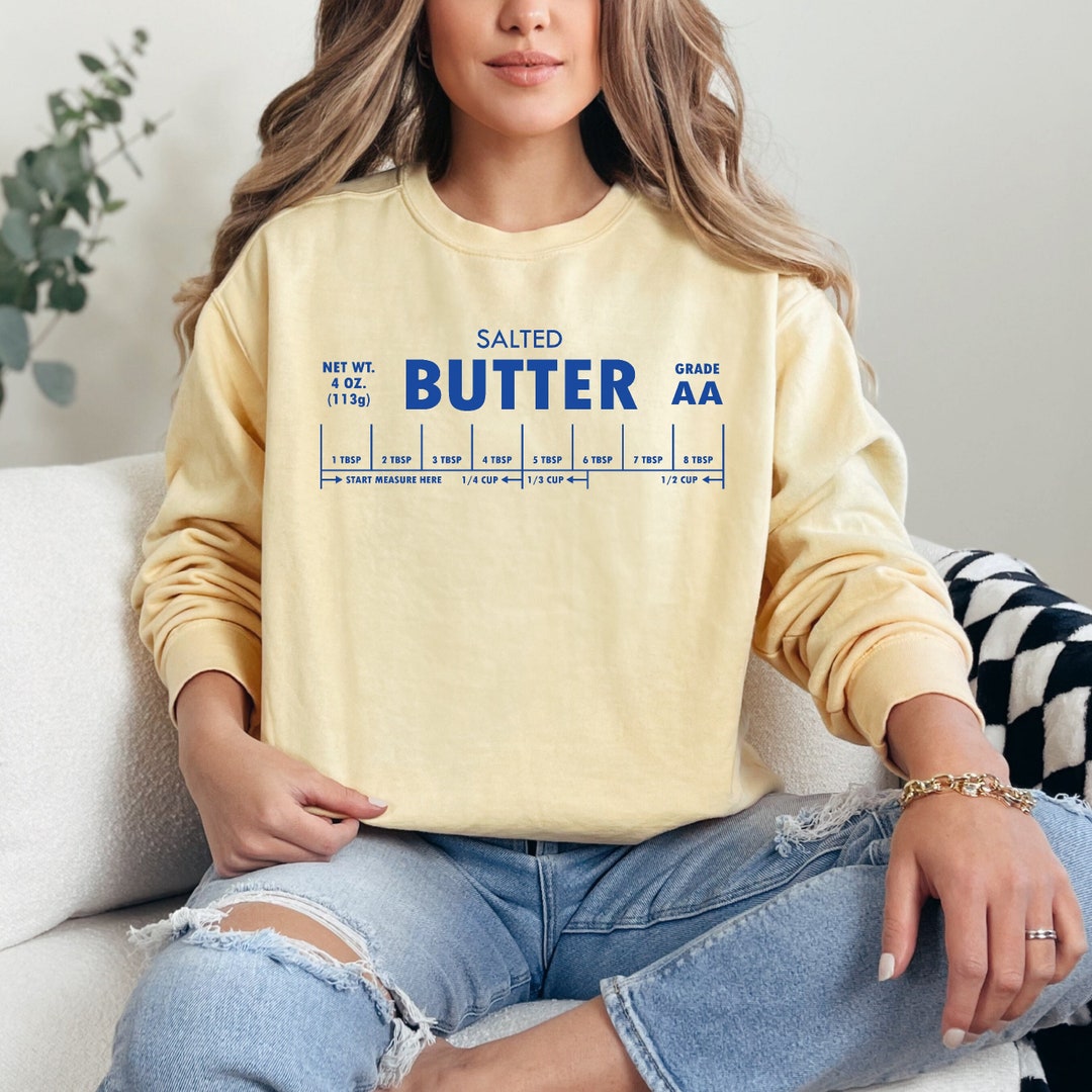 Salted Butter Sweater, Butter Sweatshirt, Butter Crewneck, Butter Lover ...