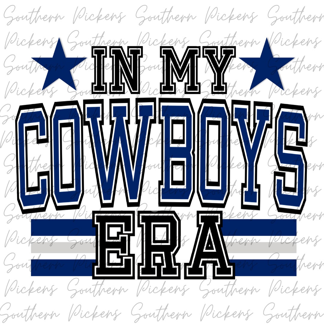 In My Cowboys Era | Sublimation | PNG | SVG | DTF Full Color and ...
