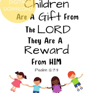 Children Are A Gift From the Lord Printable | Children Are A Gift From ...