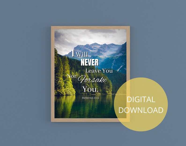 I Will Never Leave You nor Forsake You Hebrews 13 5 Mountain Wall Art ...