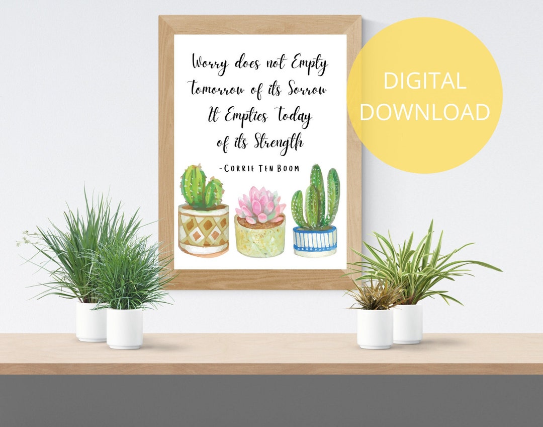 Corrie Ten Boom Quote | Worry Does Not Empty Tomorrow of Its Sorrow ...